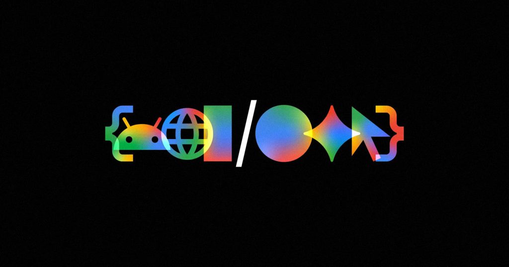Google I/O brings real-world benefits through cutting-edge innovation ...